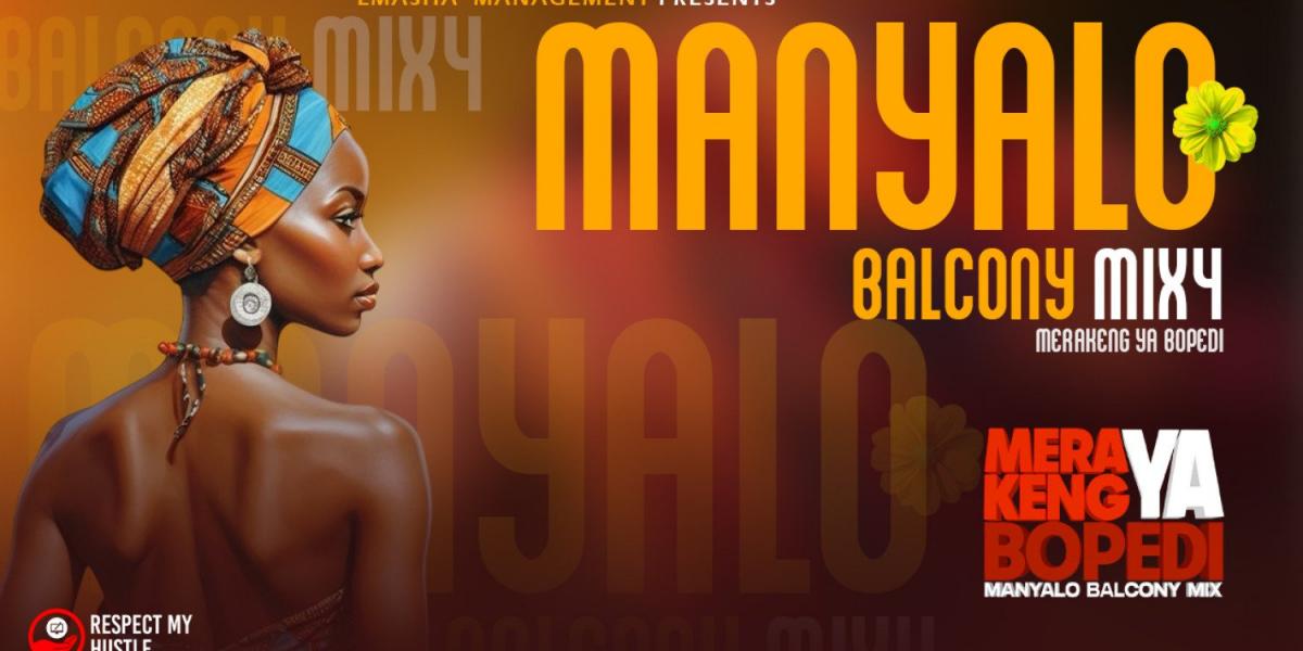 Merakeng Ya Bopedi Manyalo Balcony Mix 4 at 4k Lifestyle | Computicket