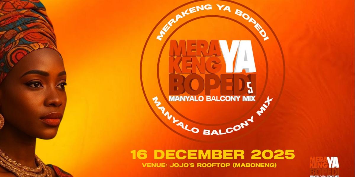 Merakeng Ya Bopedi Manyalo Balcony at Jojo Rooftop Lounge | Computicket