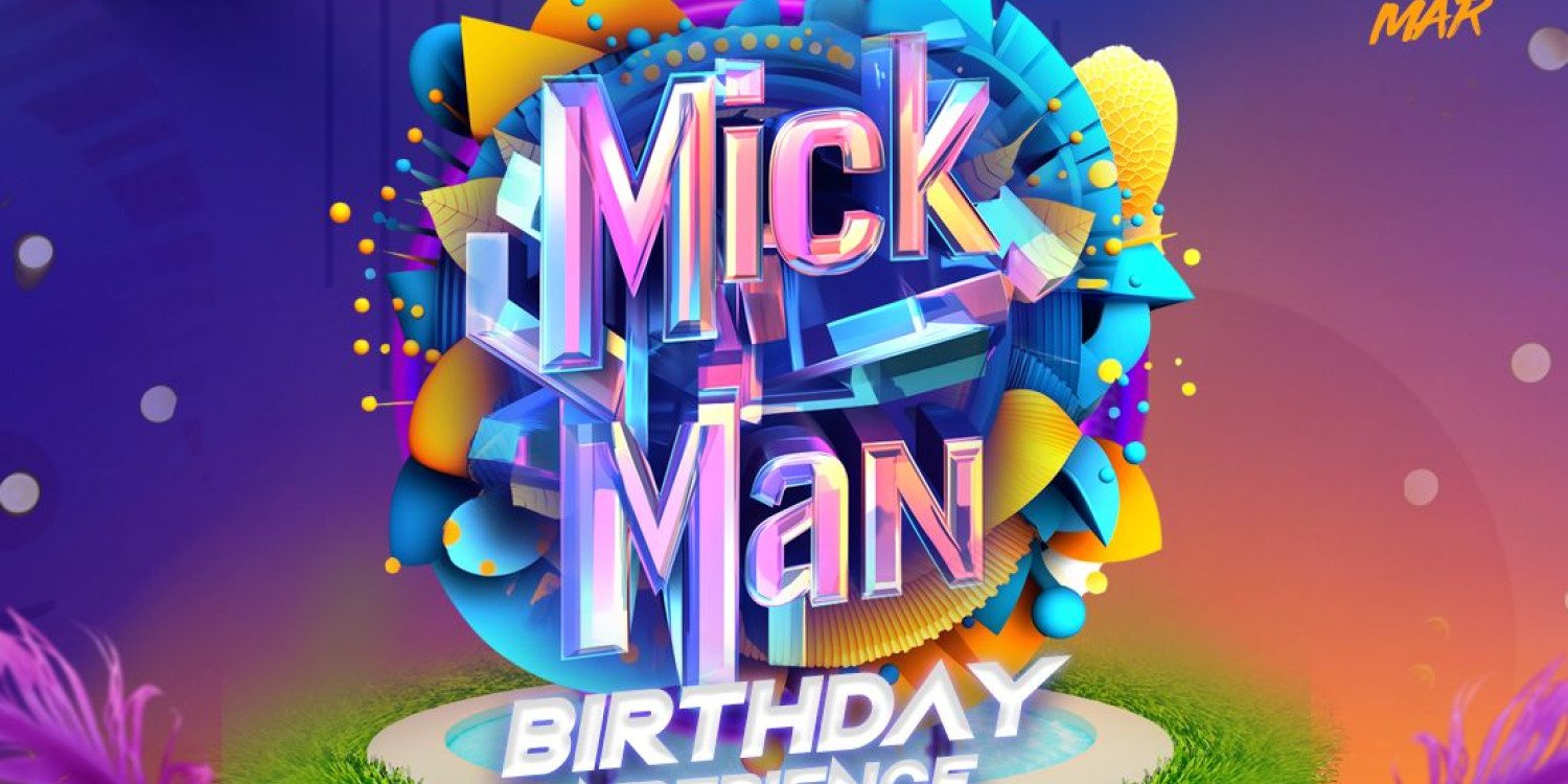 Mick Man Birthday Xperience